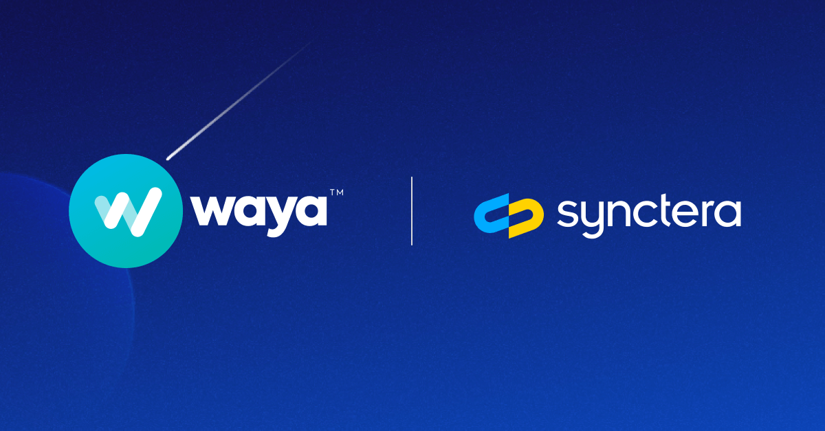 How Waya Is Unlocking Financial Opportunities for Underserved Communities with Synctera | Synctera